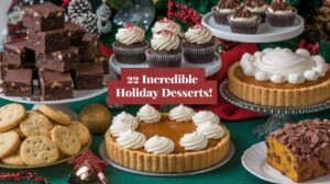 22 Incredible Holiday Desserts to Sweeten the Season!